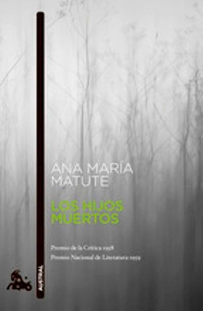 Los hijos muertos - Ana María Matute · 5% de descuento | Fnac