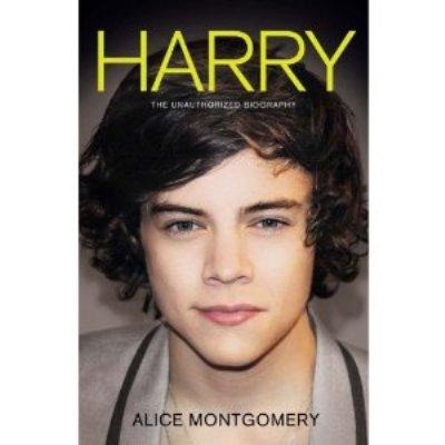 Harry Styles. One Direction. The Unauthorized Biography - Alice ...