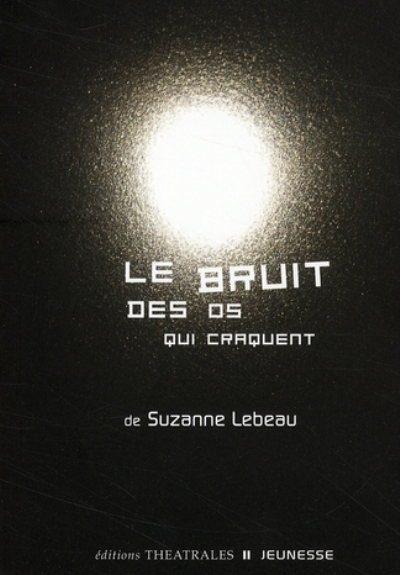 Le bruit des os qui craquent - Suzanne Lebeau -5% en libros | Fnac