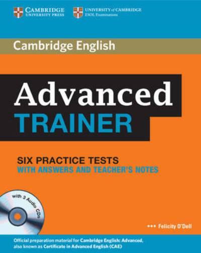 Advanced Trainer (CAE) Six Practice Tests with Answers & Audio CDs (3 ...