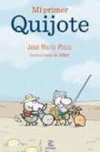 Mi primer Quijote - José María Plaza -5% en libros | Fnac