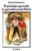 El príncipe que todo lo aprendió en los libros - Jacinto Benavente -5% en libros | Fnac