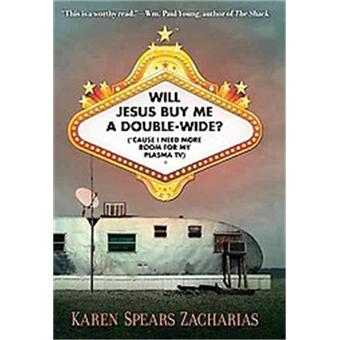 Will Jesus Buy Me a Double-wide? - relié - Achat Livre | fnac
