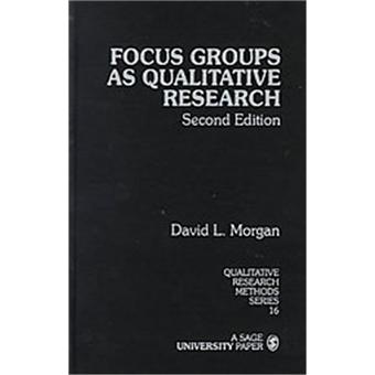 Focus Groups As Qualitative Research, Qualitative Research Methods ...