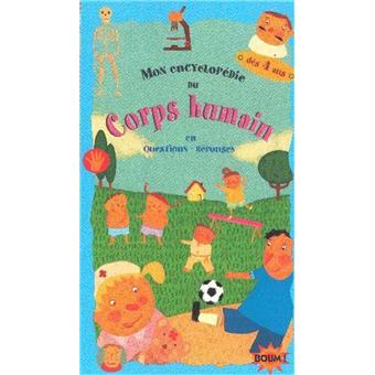 mon encyclopédie du corps humain en questions-réponses - grand format ...