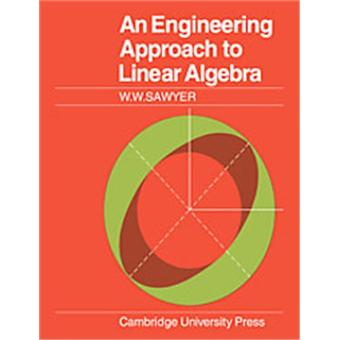 An Engineering Approach to Linear Algebra - broché - Achat Livre | fnac