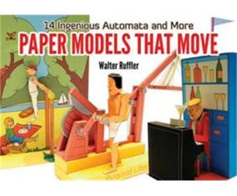 Paper Models That Move: 14 Ingenious Automata, and More - broché ...