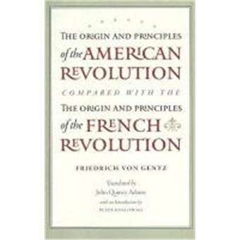 The Origin and Principles of the American Revolution, Compared with the ...
