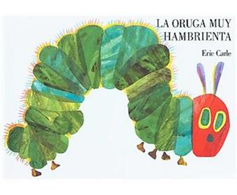 LA Oruga Muy Hambrienta / The Very Hungry Caterpillar - cartonné ...