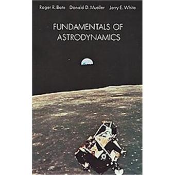 Fundamentals of astrodynamics - BATE, R. R. - Compra Livros na Fnac.pt