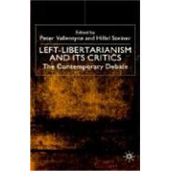 Left-Libertarianism and Its Critics - relié - Achat Livre | fnac