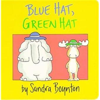 Blue Hat, Green Hat, Boynton, Sandra. Boynton Board Books. - cartonné ...