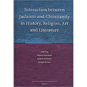 Interaction Between Judaism and Christianity in History, Religion, Art ...