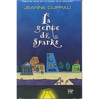 La gente de Sparks - Jeanne Duprau -5% en libros | Fnac
