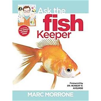 Ask the Fish Keeper, Marc Morrone Pets Series - broché - Achat Livre | fnac