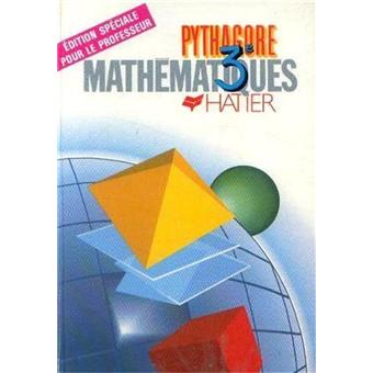 Pythagore 3e mathematiques edition speciale pour le professeur - broché ...