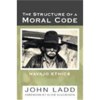 The Structure of a Moral Code: Navajo Ethics - Autres -, Livre tous les ...