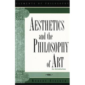 Aesthetics and the philosophy of ar - STECKER, ROBERT - Compra Livros ...