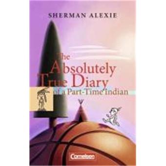 The Absolutely True Diary of a Part-Time Indian - broché - Achat Livre ...