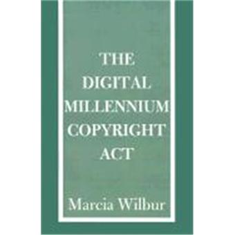 The Digital Millennium Copyright Act - broché - Achat Livre | fnac