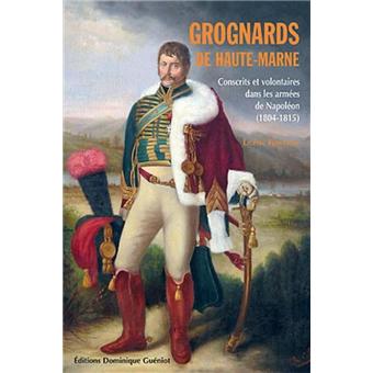 grognards de Haute-Marne , conscrits et volontaires dans les armées de ...