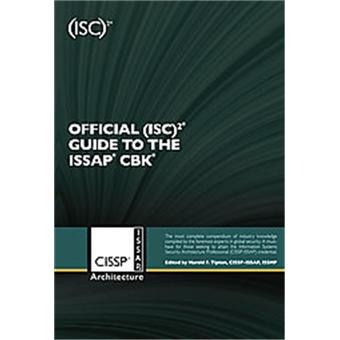 Official (Isc)2 Guide to the Cissp - Issap - Cbk, (Isc)2 Press Series ...