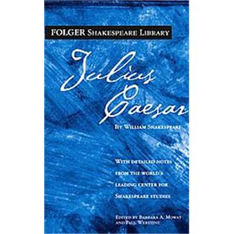 The Tragedy of Julius Caesar, New Folger Library Shakespeare Series ...