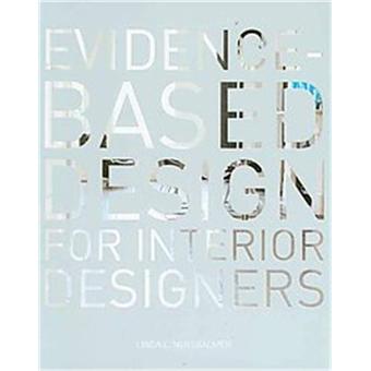 Evidence-Based Design for Interior Designers - broché - Achat Livre | fnac