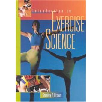 Introduction to Exercise Science - broché - Achat Livre | fnac