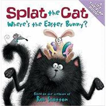 Splat the Cat: Where's the Easter Bunny? - broché - Achat Livre | fnac