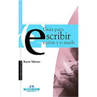 Guia Para Escribir Cartas E E-mails / Guide to Write Letters and E ...