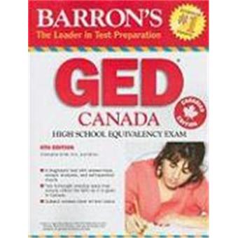 Barron's GED Canada, BARRON'S HOW TO PREPARE FOR THE GED HIGH SCHOOL ...