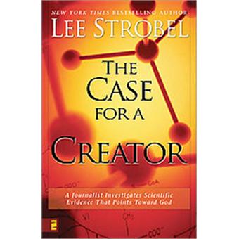 The Case for a Creator, STROBEL, LEE - relié - Achat Livre | fnac