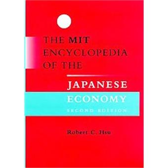 The Mit Encyclopedia of the Japanese Economy - relié - Achat Livre | fnac