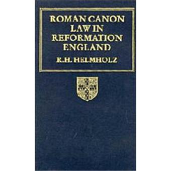 Roman Canon Law in Reformation England, Cambridge Studies in English ...