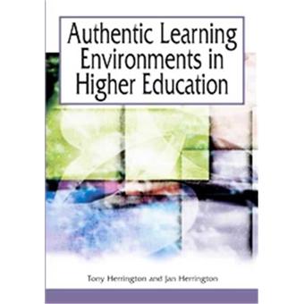 Authentic Learning Environments In Higher Education - relié - Achat ...