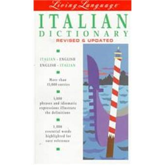 Living Language Italian Dictionary : Italian-English, English-Italian ...