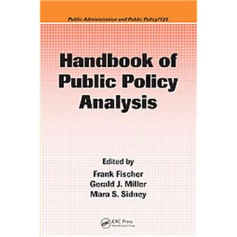 Handbook of Public Policy Analysis, Public Administration and Public ...
