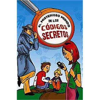El misterioso mundo de los codigos secretos/ The Mysterious World of ...