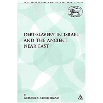 Debt-slavery in Israel and the Ancient Near East, Library of Hebrew ...