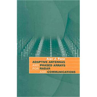 Adaptive Antennas and Phased Arrays for Radar and Communications ...