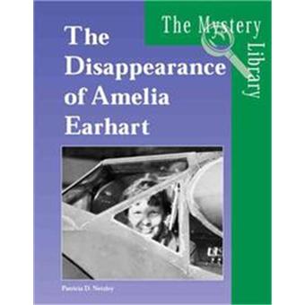 The Disappearance Of Amelia Earhart, Mystery Library - relié - Achat ...