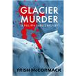 Glacier Murder Philippa Barnes glacier mysteries, #2 - ebook (ePub ...