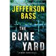 Body Farm Novel - A Body Farm Novel - The Bone Yard - Jefferson Bass ...