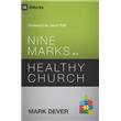 9Marks - Nine Marks of a Healthy Church (3rd Edition) - Mark Dever ...