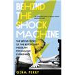 Behind the Shock Machine the untold story of the notorious Milgram ...