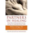 Partners in Healing Simple Ways to Offer Support, Comfort, and Care to ...