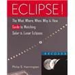 Eclipse! The What, Where, When, Why, and How Guide to Watching Solar ...