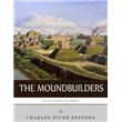 Native American Tribes: The History and Culture of the Mound Builders ...
