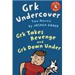 The Grk Books - Grk Takes Revenge; Grk Down Under - Grk Undercover: Two ...